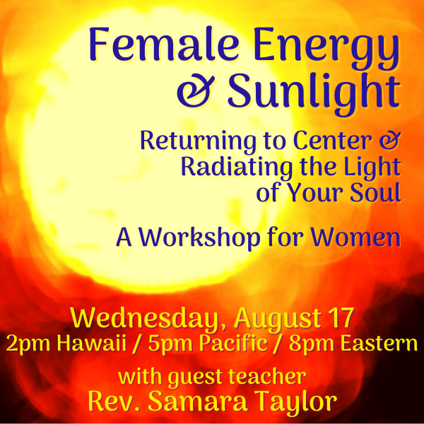 Female Energy & Sunlight - Clairvoyant Center of Hawaii