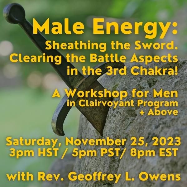 Male Energy: Sheathing the Sword. Clearing the Battle Aspects in the ...